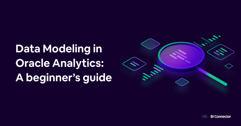 Data Modeling in Oracle Analytics: A Beginner’s Guide - BI connector Blog